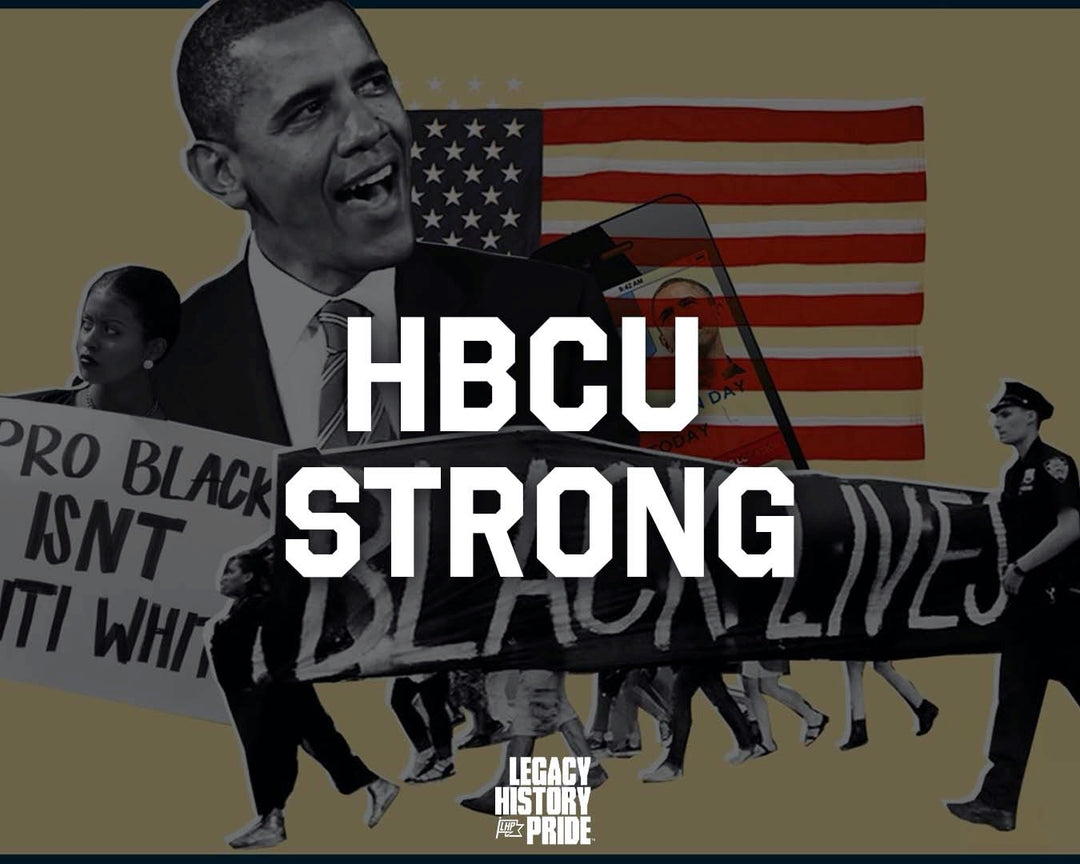 A Note From Mr. Legacy: HBCU Strong – Legacy History Pride